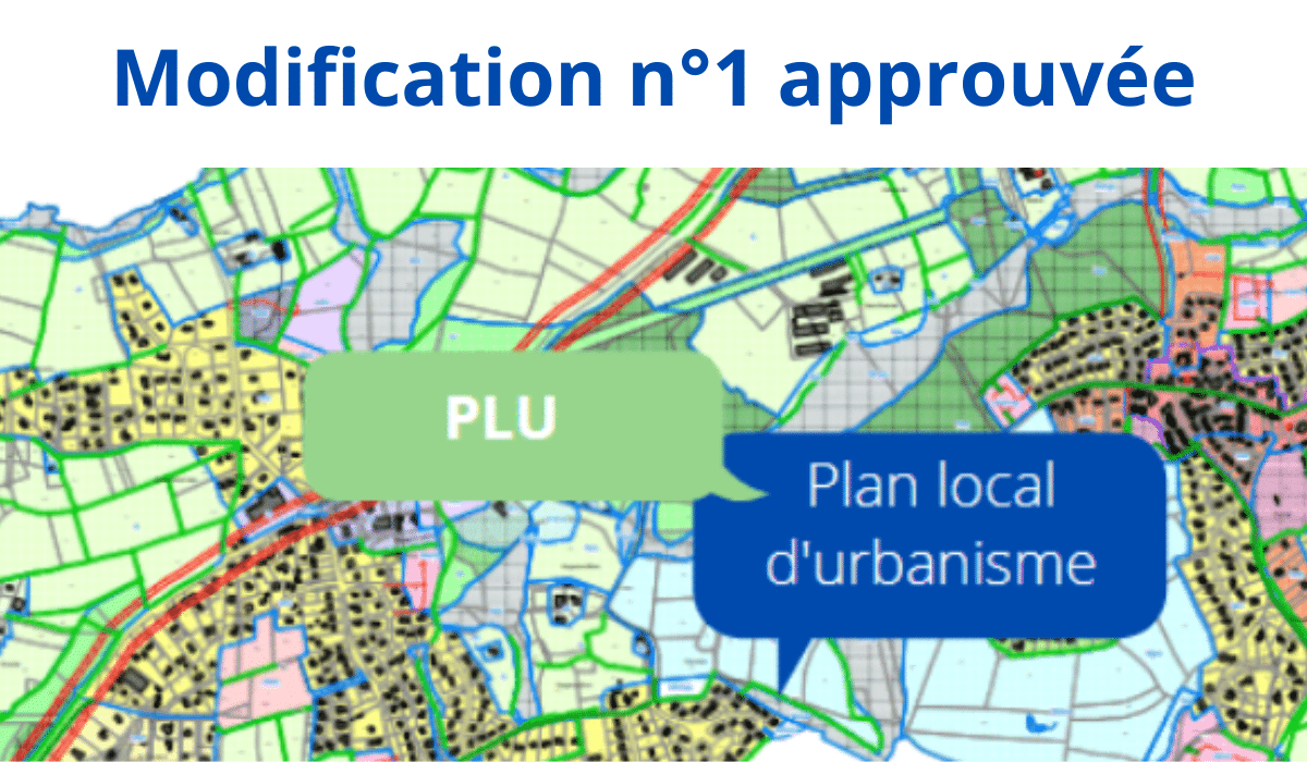 Plan Local d'Urbanisme (PLU): modification n°1 approuvée lors du ...